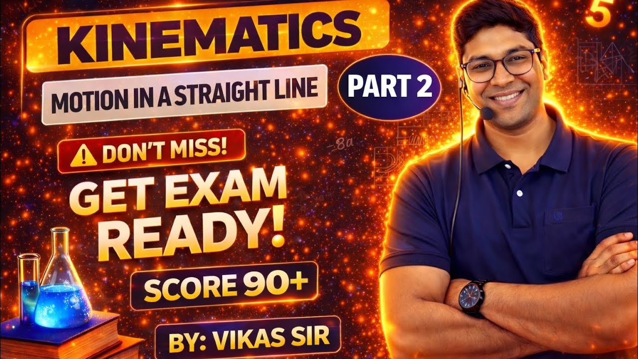 KINEMATICS PART 2 | MOTION IN STRAIGHT LINE CLASS 11 PHYSICS | GRAPH ...