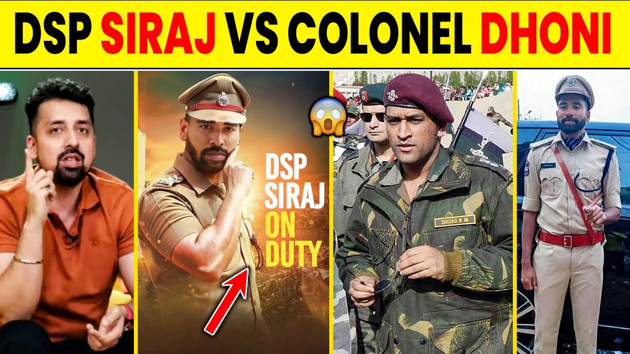 DSP MOHAMMED SIRAJ VS LIEUTENANT COLONEL MAHENDRA SINGH DHONI KAUN HAI ...