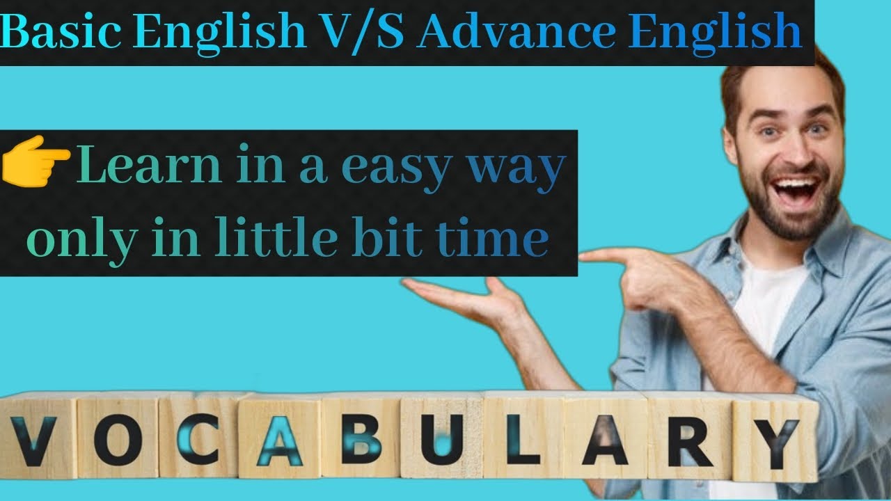 Basic English V/S Advance English Vocabulary/modern and easy ...