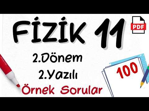 Fizik 11. Sınıf 2. Dönem 2. Yazılı Örnek Sorular MEB Senaryo Soruları Fizik Yazılı 11 +PDF
