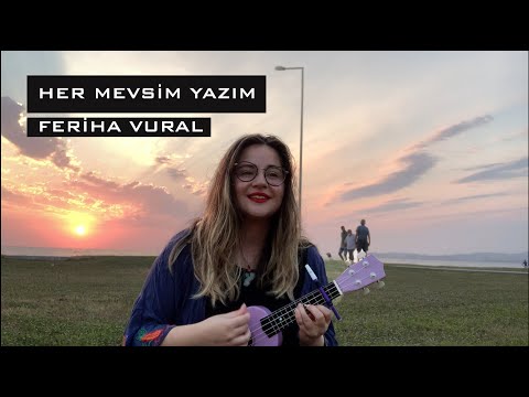 HER MEVSİM YAZIM - ZEYNEP BASTIK (COVER) | Feriha Vural