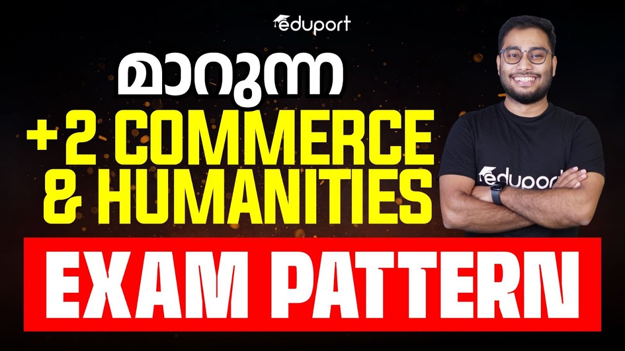 മാറുന്ന plus two commerce and humanities Exam pattern | Eduport ...