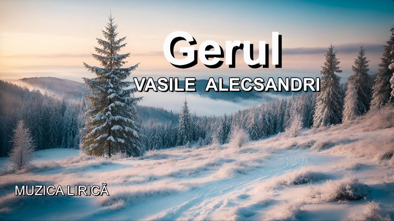Gerul – Vasile Alecsandri - YouTube
