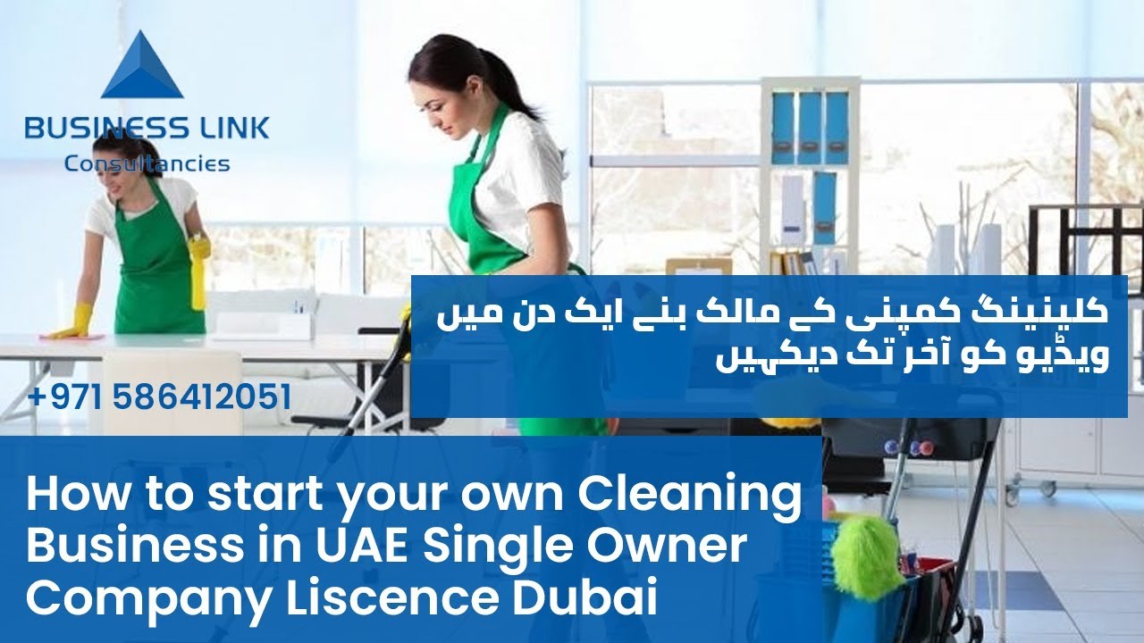 How to start your own Cleaning company Business in UAE | Single Owner ...