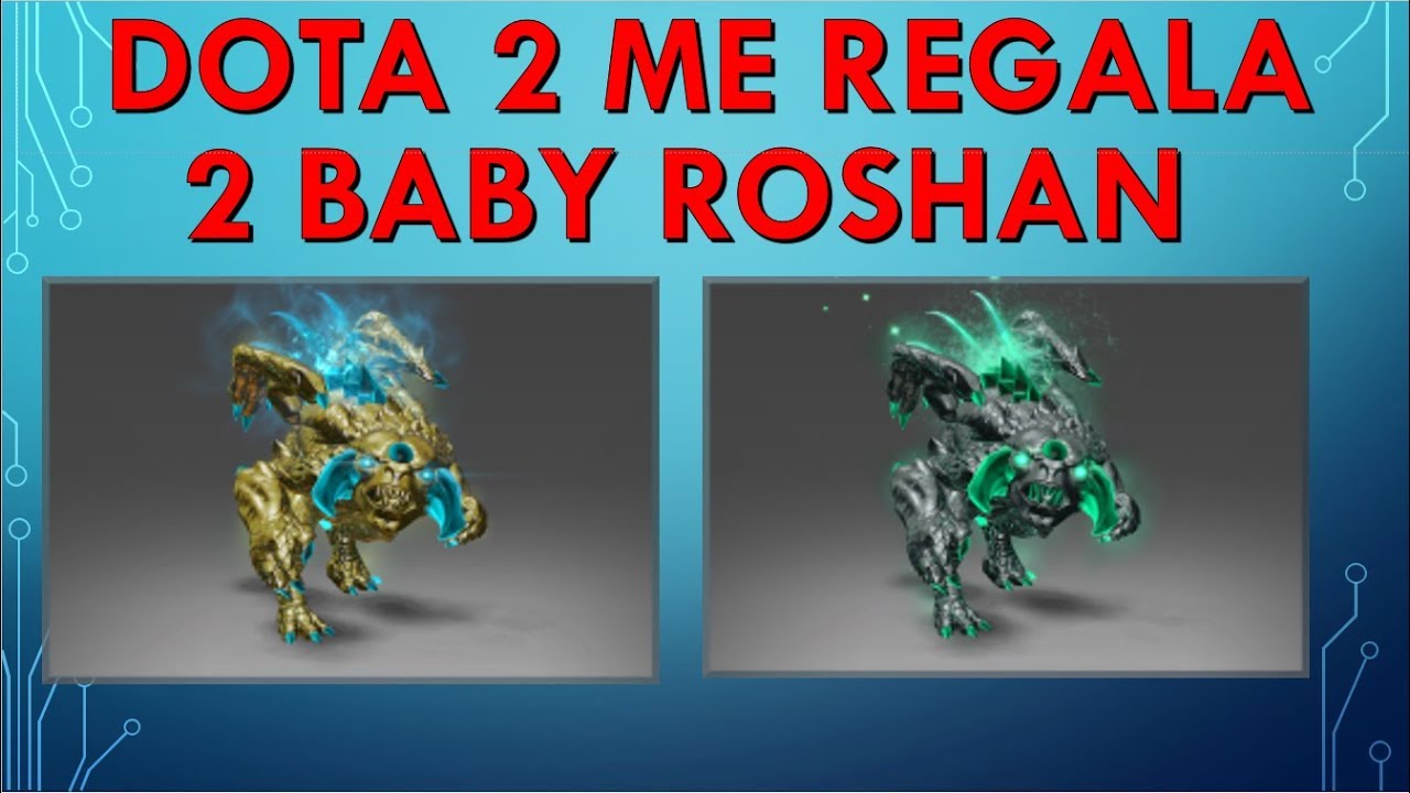 Dota 2 Me Regala 2 Baby Roshan - YouTube