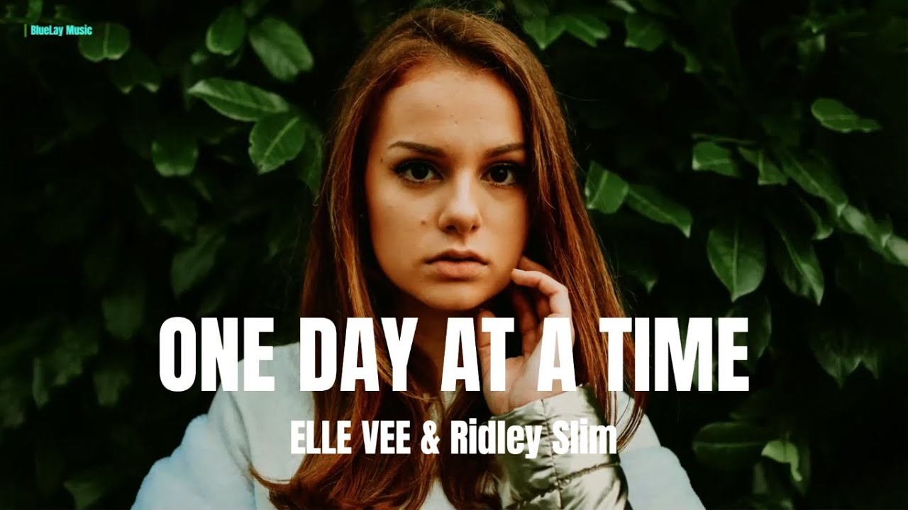 ELLE VEE & Ridley Slim - One Day At A Time (Lyrics) - YouTube