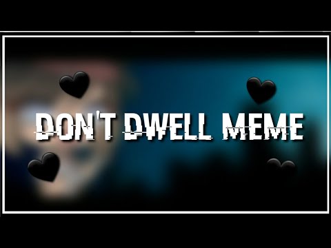 Don't Dwell meme|| Gacha life - YouTube