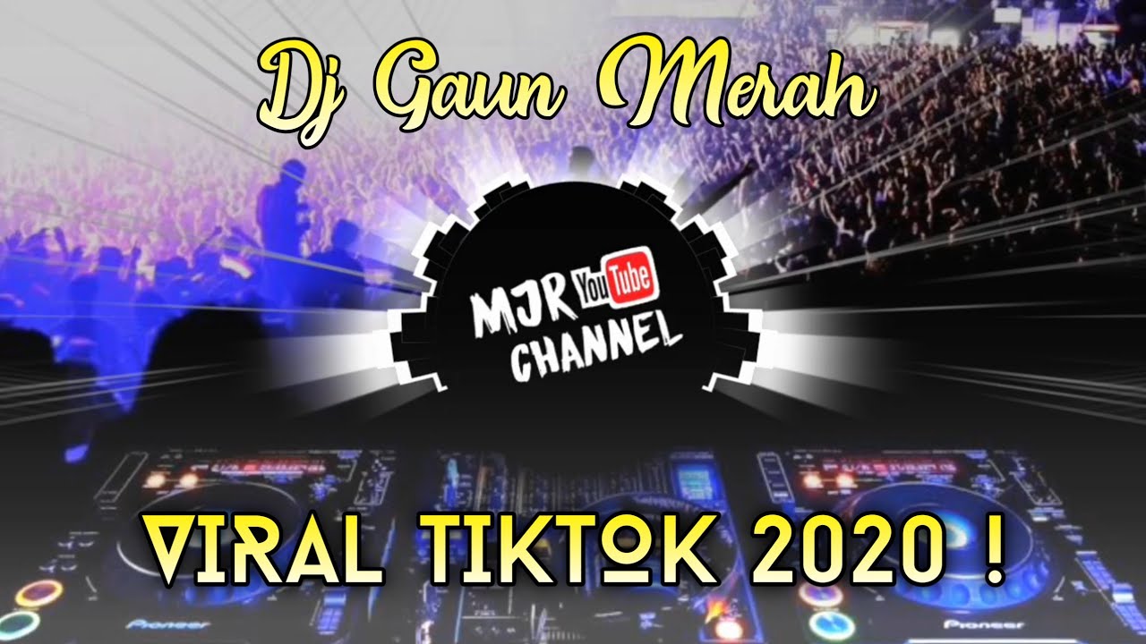 DJ TIKTOK VIRAL 2020! DJ GAUN MERAH FULL BASS ! - YouTube