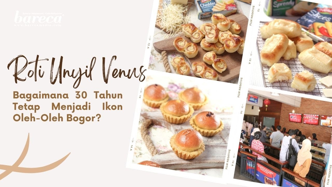 Roti Unyil Venus, Bagaimana 30 Tahun Tetap Menjadi Ikon Oleh-Oleh Bogor ...