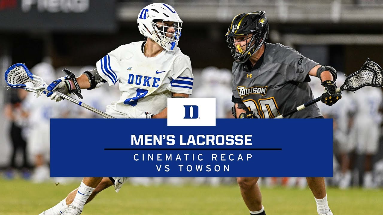 Duke Men's Lacrosse Cinematic Recap vs Towson 03/19/22 - YouTube