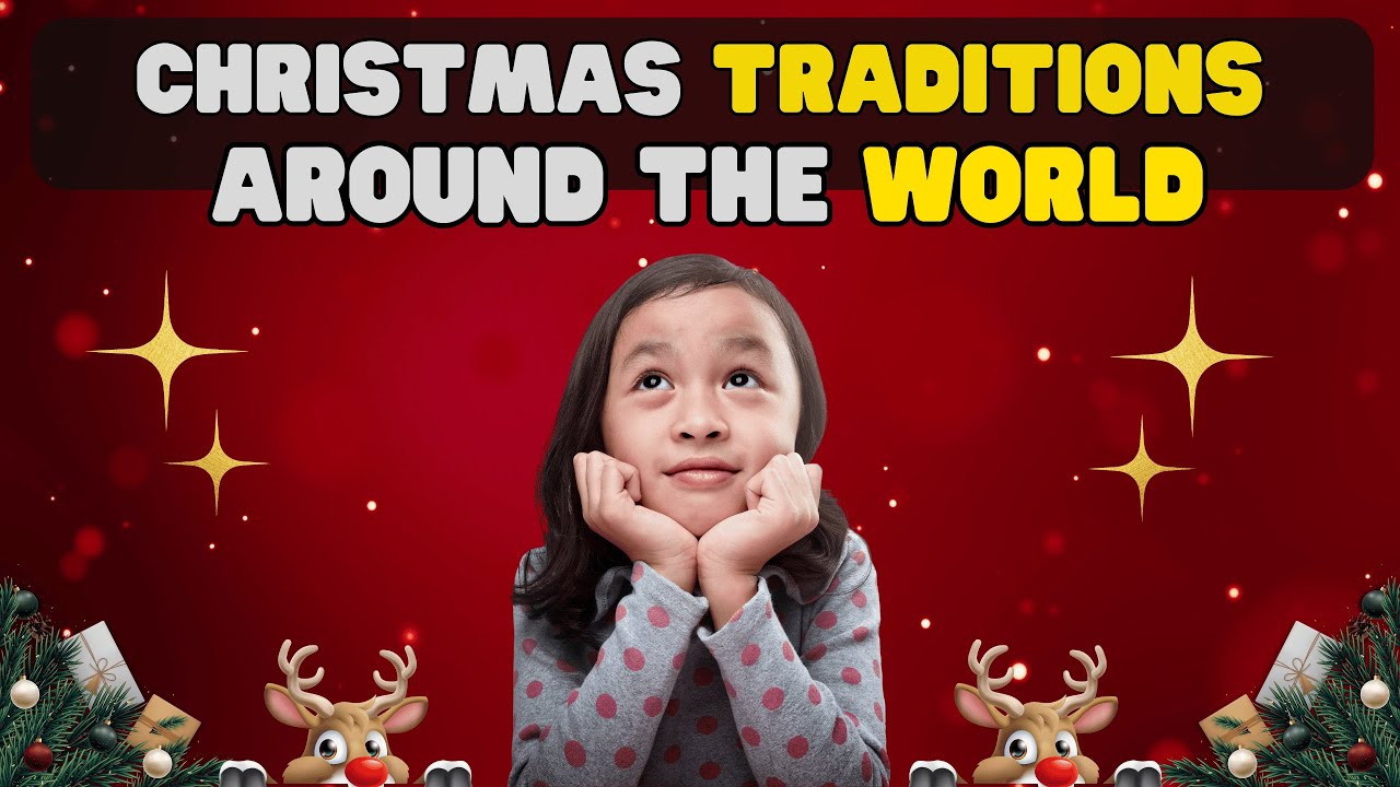 Explore Magical Festivities with Christmas Traditions Around the World ...