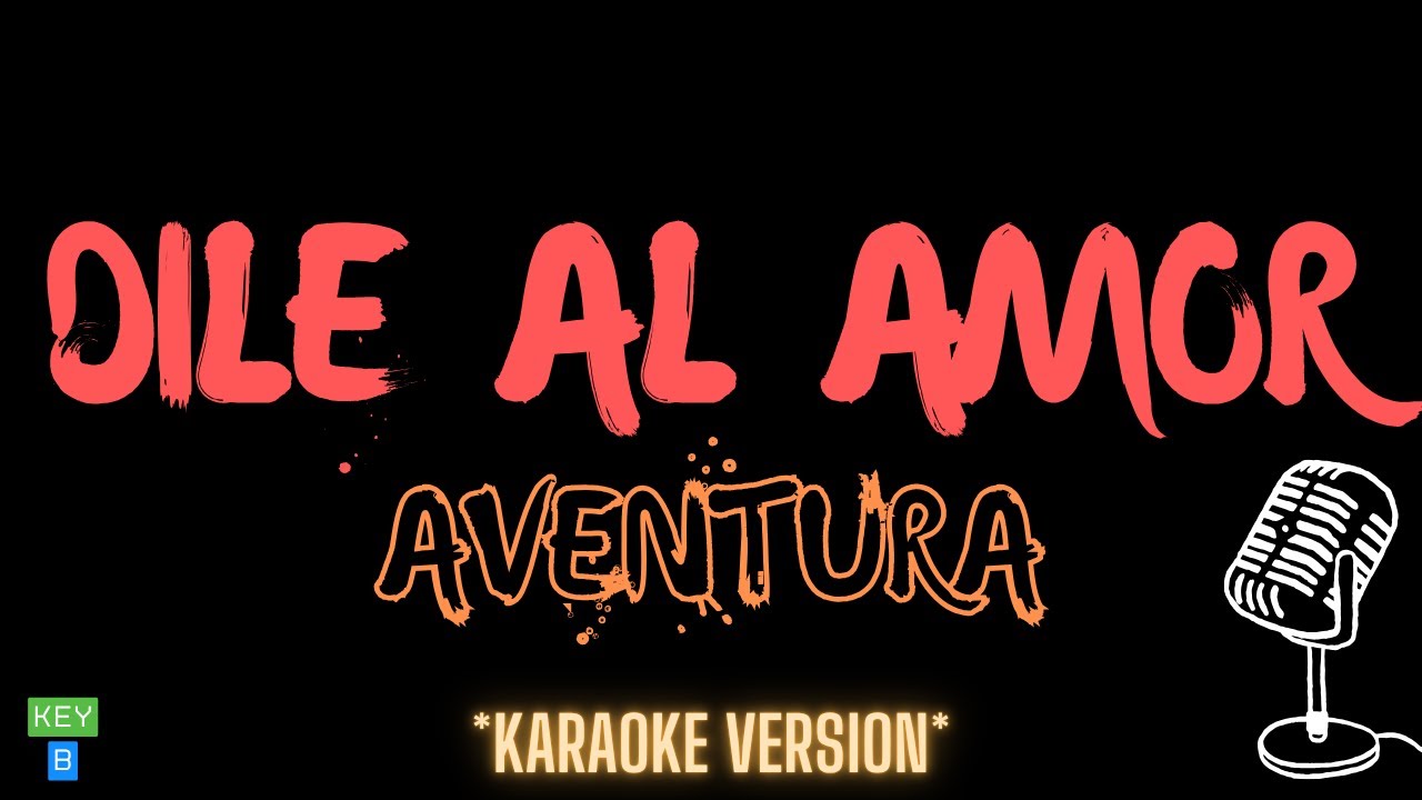 Aventura - Dile Al Amor (Versión Karaoke) - YouTube