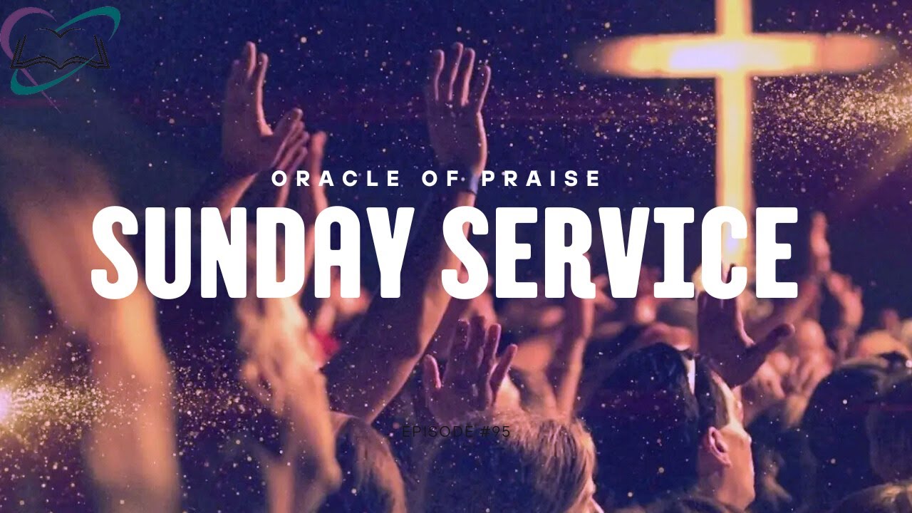 Oracle Of Praise Open Bible Standard Church Sunday Service - YouTube