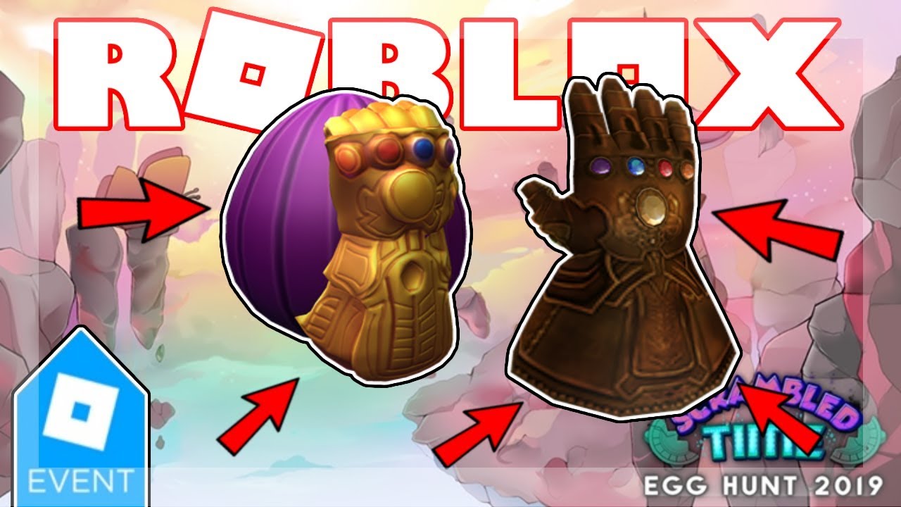 [EGG HUNT 2019 ENDED] HOW TO GET THE INFINITY GAUNTLET EGG! | Roblox Scrambled In Time - YouTube