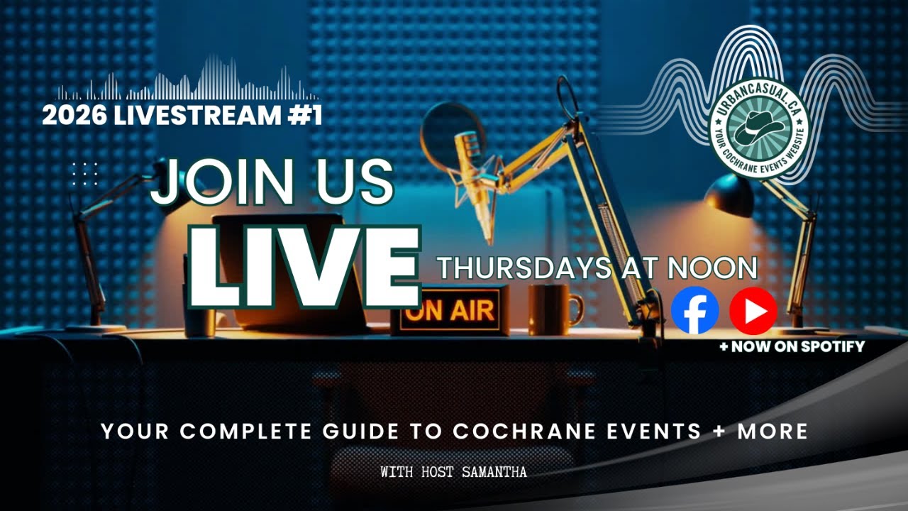 Your Complete Guide to Cochrane, AB Events + More - Episode #1: January ...
