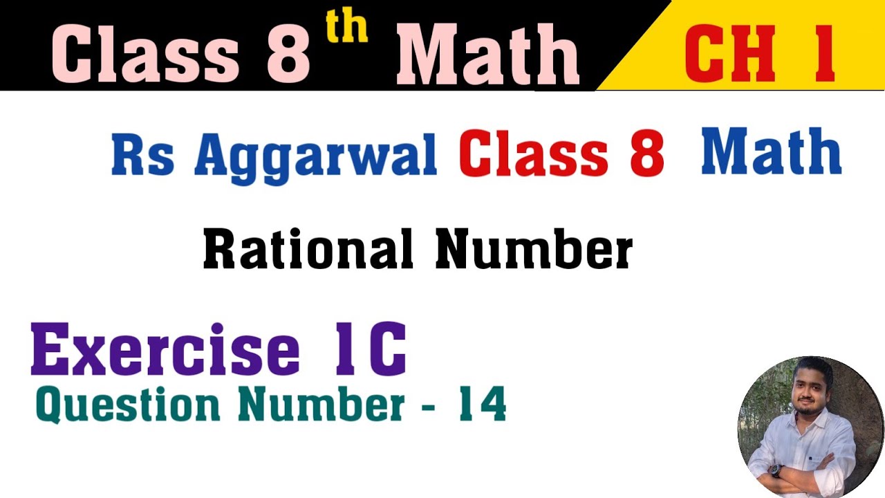 Rational Number | Class 8 Math Exercise 1C Question 14 | Rs Aggarwal ...