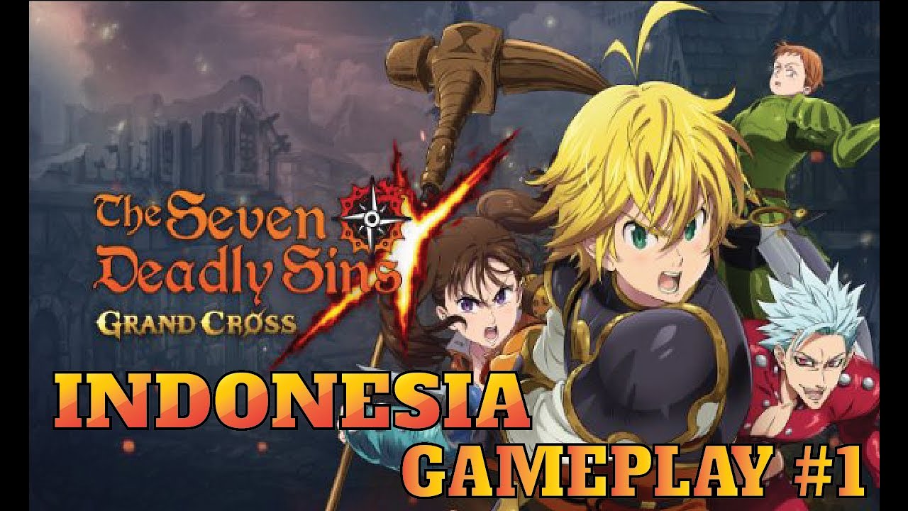 The Seven Dadly Sins Grand Cross Mobile Indonesia Gameplay 1 Youtube 6165
