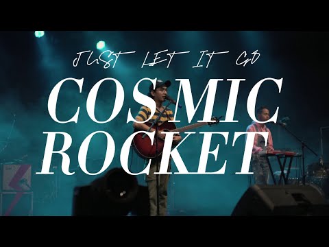 Cos Mic Rocket  - Just Let It Go | Live at Sounds Of Babel 2023