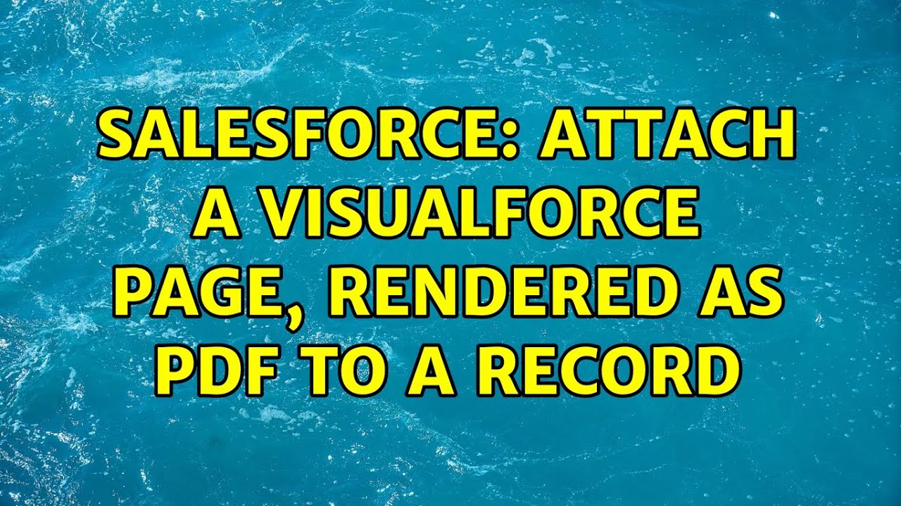 Salesforce: Attach a VisualForce Page, Rendered As PDF to a Record ...