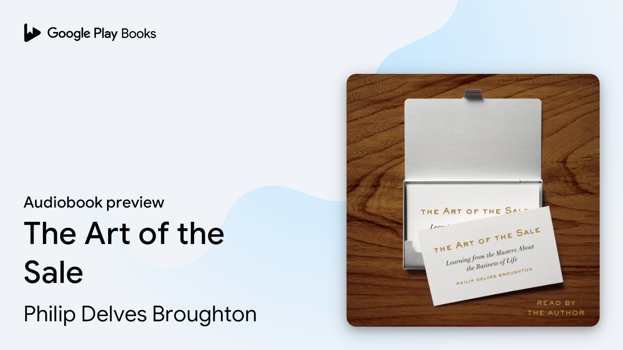 The Art of the Sale by Philip Delves Broughton · Audiobook preview - YouTube