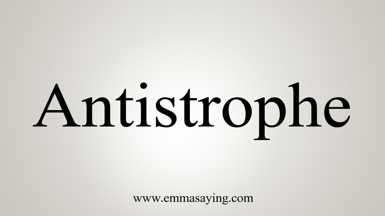 How To Say Antistrophe - YouTube