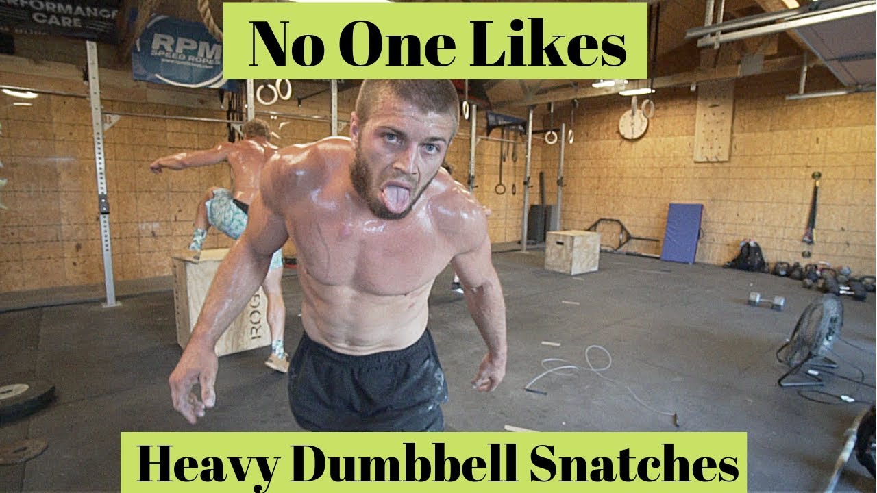 No One Likes Heavy Dumbbell Snatches - Crossfit Workout - YouTube