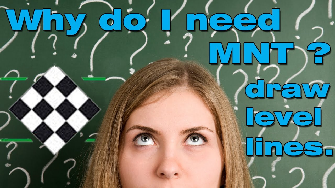 06 Why Do I Need MNT To Draw Level Lines MNT 06-why-do-i-need-mnt-to-draw-level-lines-mnt