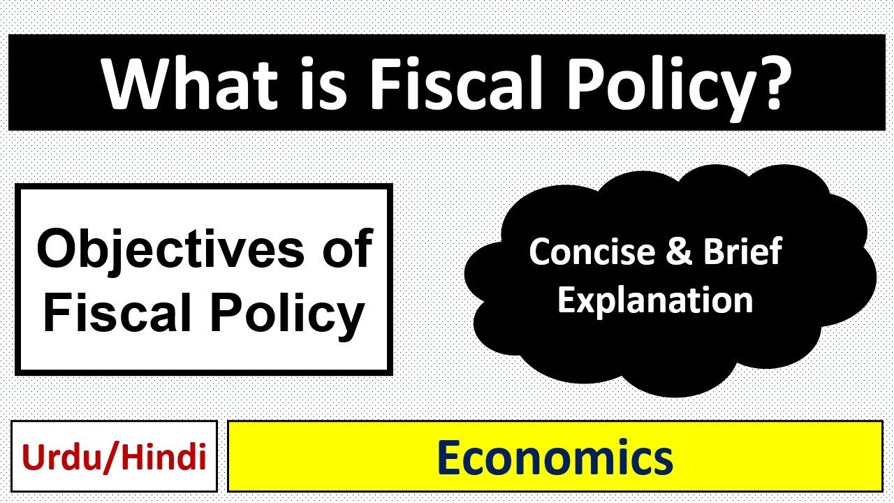What is Fiscal Policy? Objectives of Fiscal Policy - YouTube