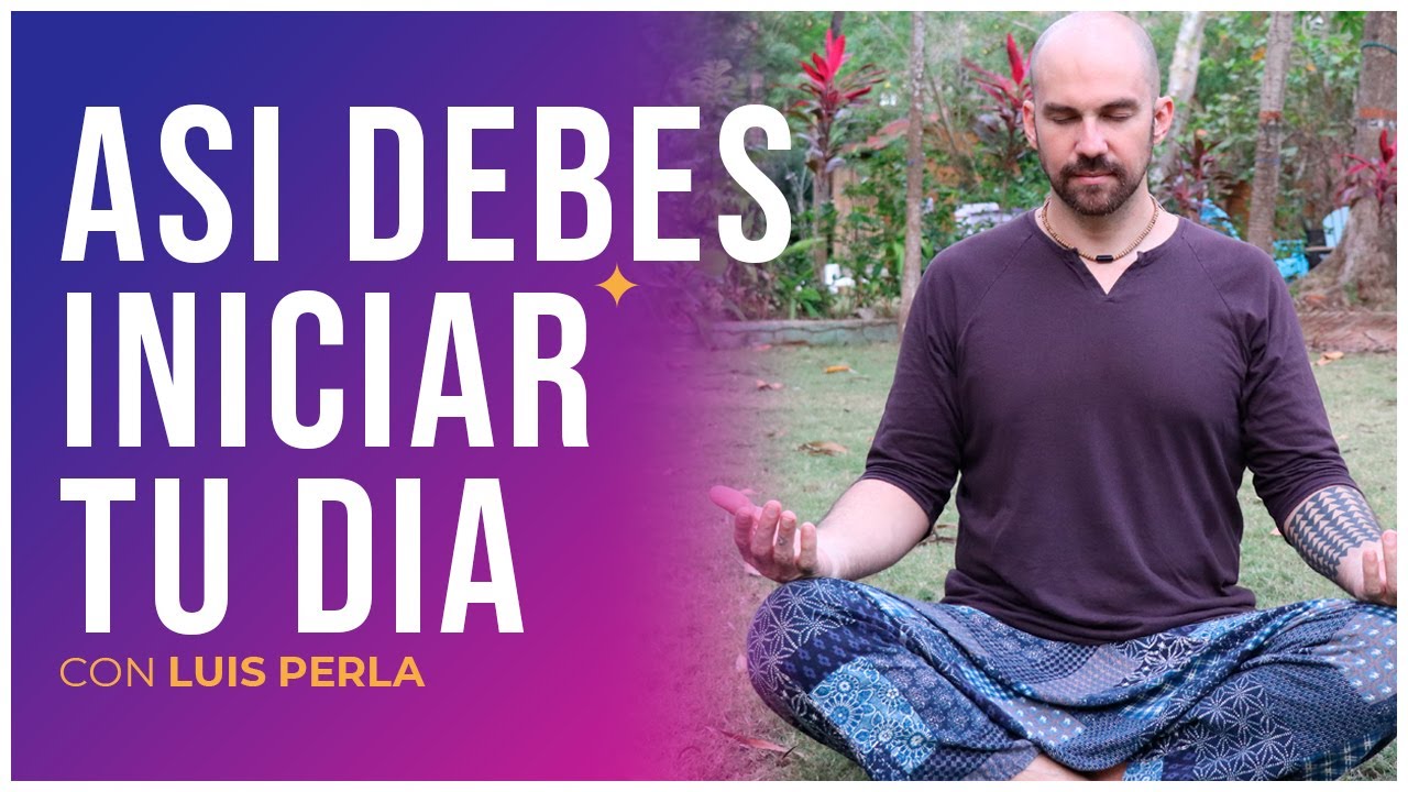 Una FORMA SECRETA para EMPEZAR el DÍA | MEDITACIÓN GUIADA para la MAÑANA | 16 minutos | Luis ...
