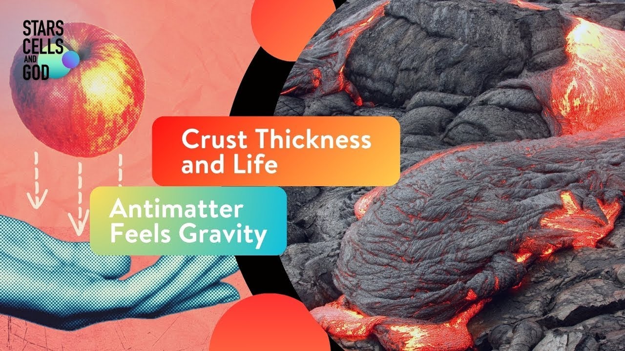 Crust Thickness and Life and Antimatter Feels Gravity | Hugh Ross and ...