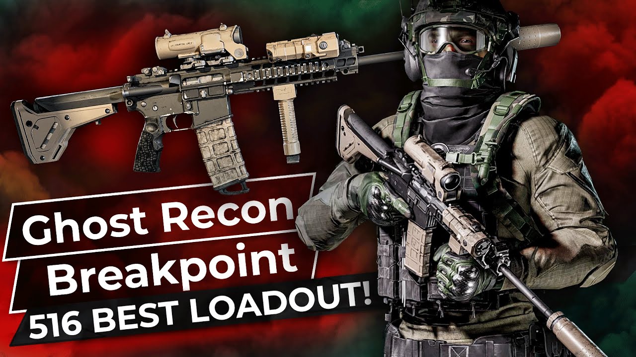 Best 516 Loadout - Ghost Recon Breakpoint - YouTube