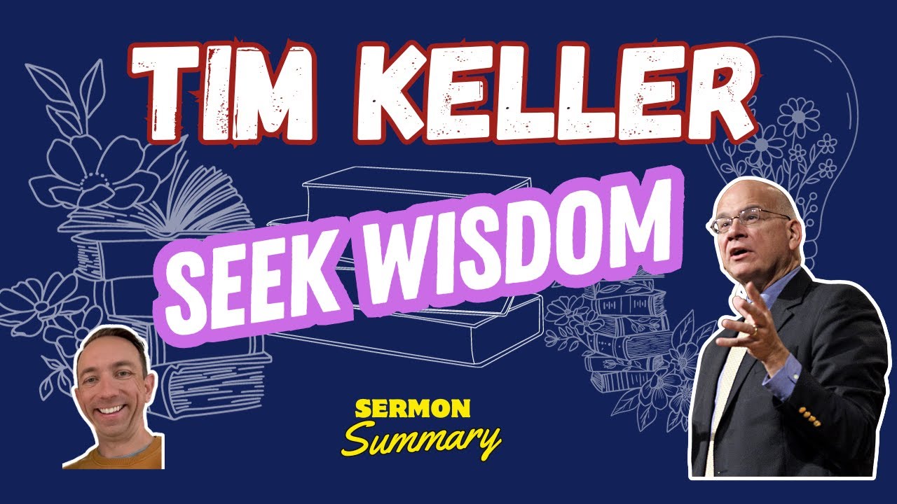 Tim Keller - A King's Wisdom - Sermon Summary (Reaction & Analysis ...