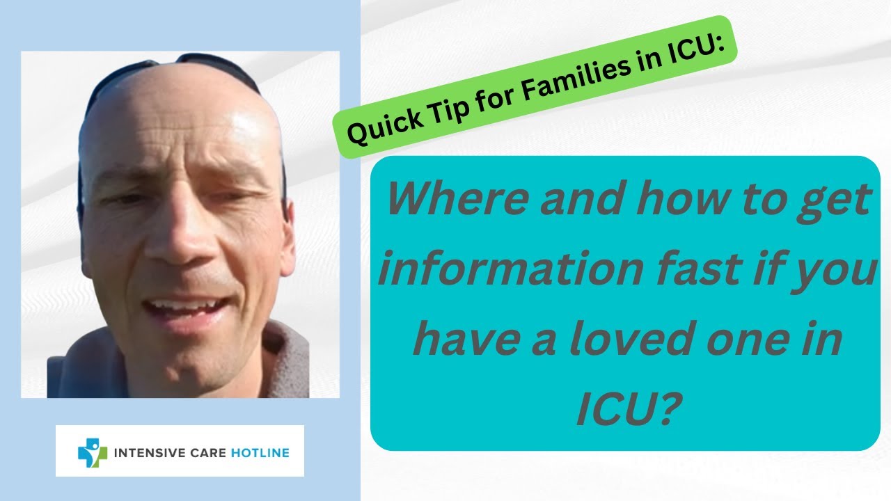 Quick tip for families in ICU: Where and how to get information fast if ...