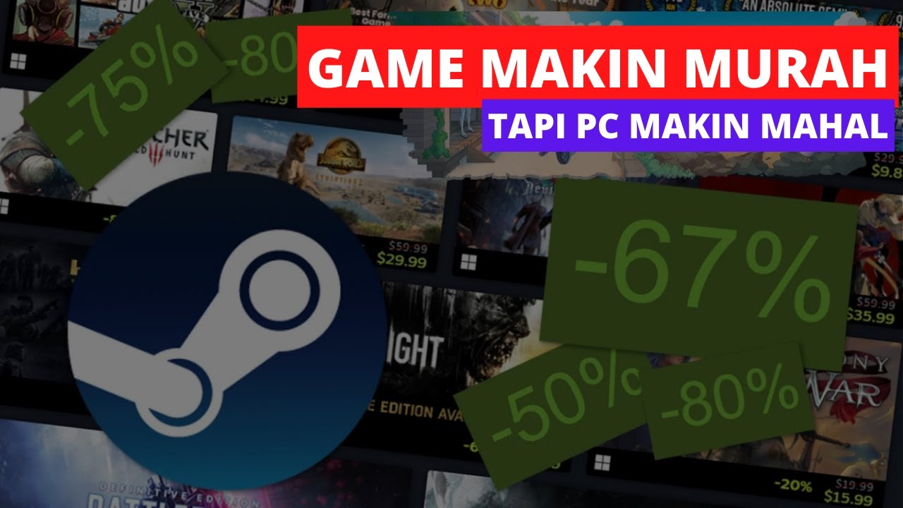 Harga Game Turun Makin Murah Tapi Harga PC Makin Mahal - YouTube