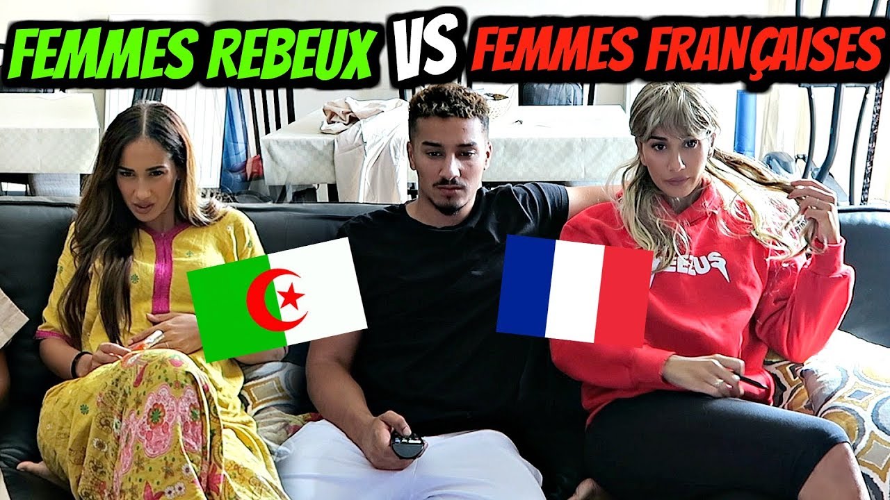 FEMMES REBEUX VS FEMMES FRANÇAISES - YouTube