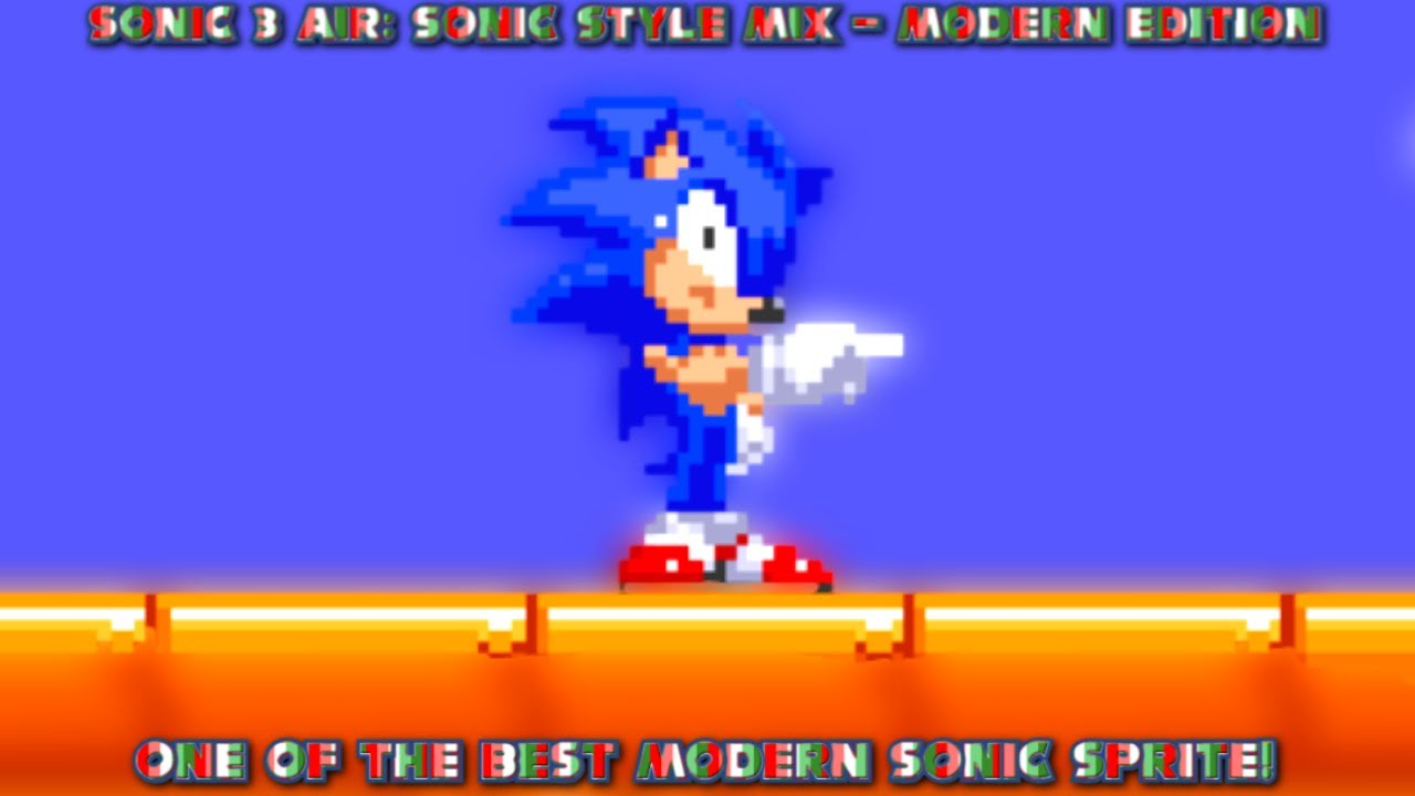 BEST MODERN SONIC SPRITE IN MY OPINION! | Sonic 3 AIR: Sonic Style Mix ...