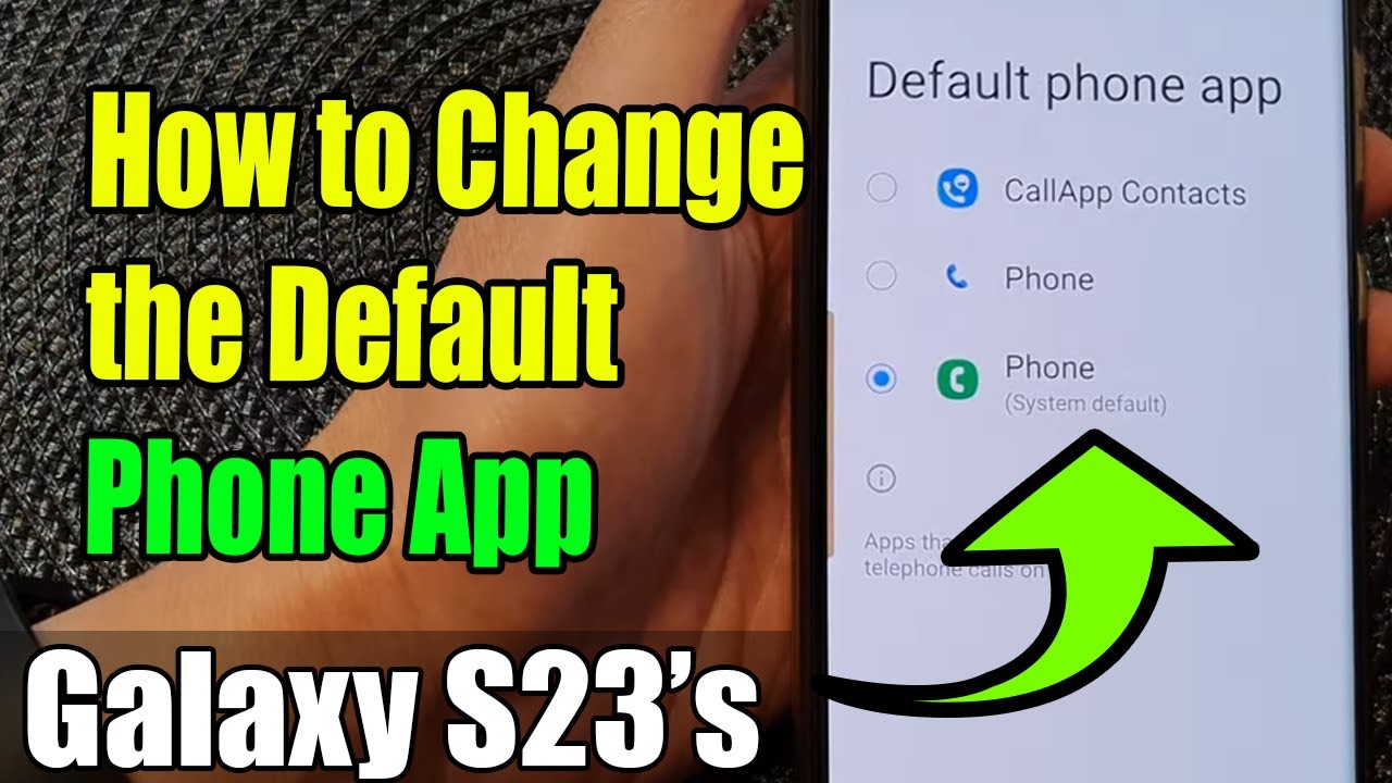 Galaxy S23's: How to Change the Default Phone App - YouTube