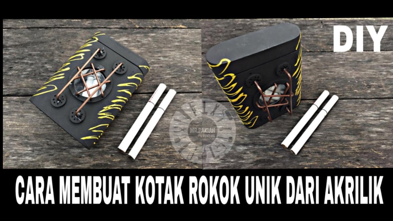 Cara membuat kotak rokok unik dari akrilik | How to make a unique ...