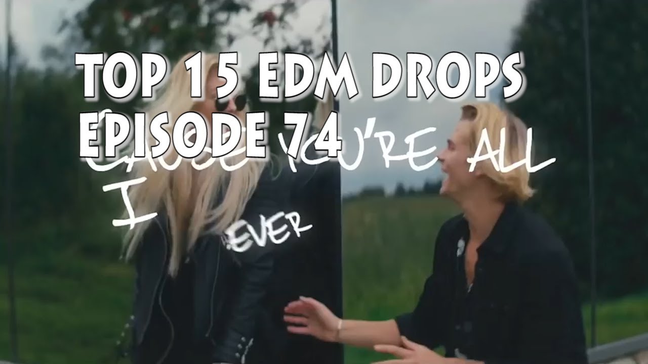 [Top 15] Best EDM DROPS Ep #74 - YouTube
