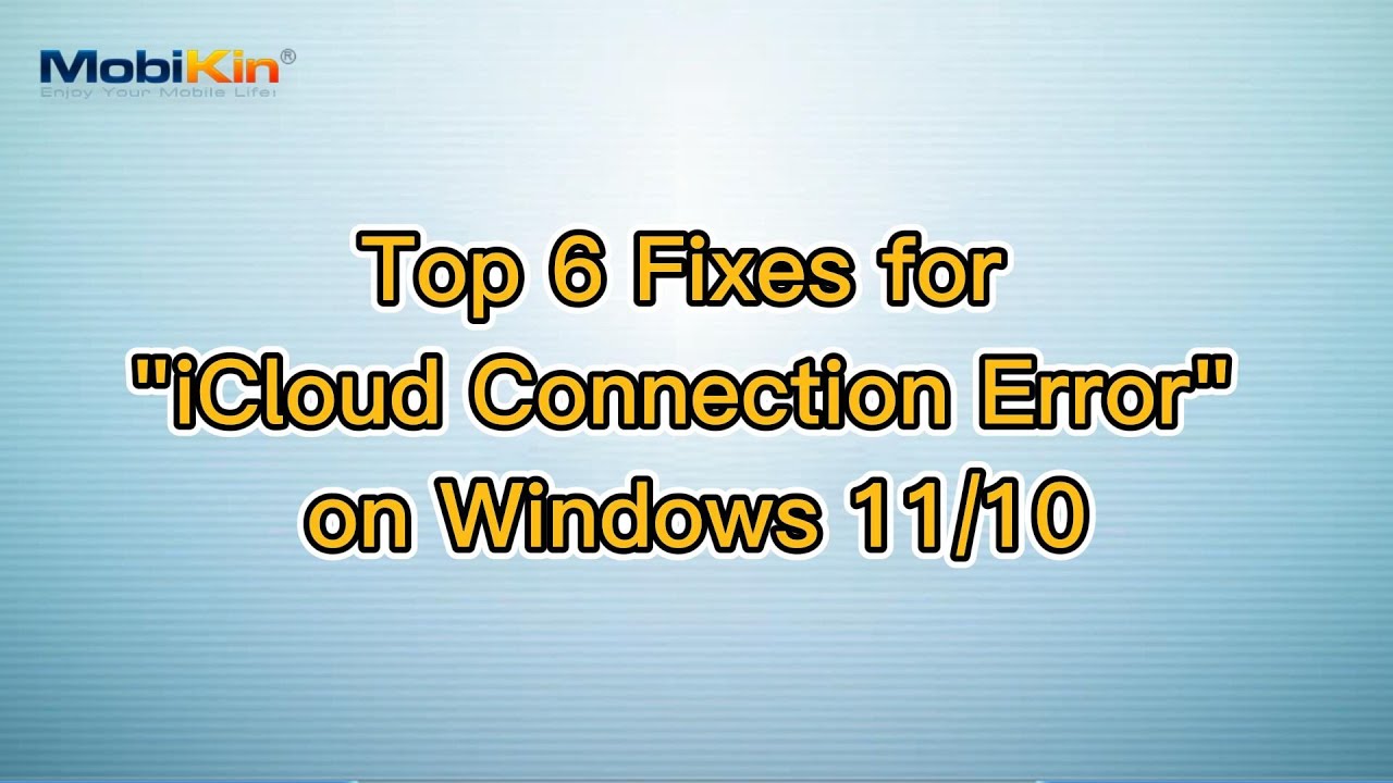 Top 6 Fixes for "iCloud Connection Error" on Windows 11/10 - YouTube
