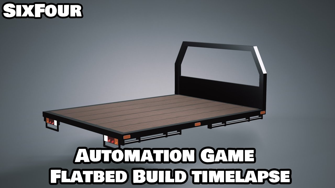 Automation Game - Flatbed Build timelapse - YouTube
