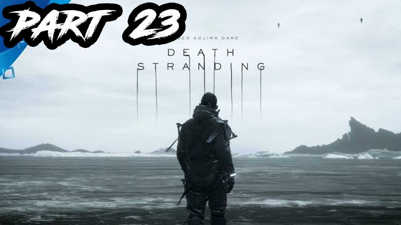 Death Stranding [Episode 23] The Tar Belt | NCG&W | No Copyright ...
