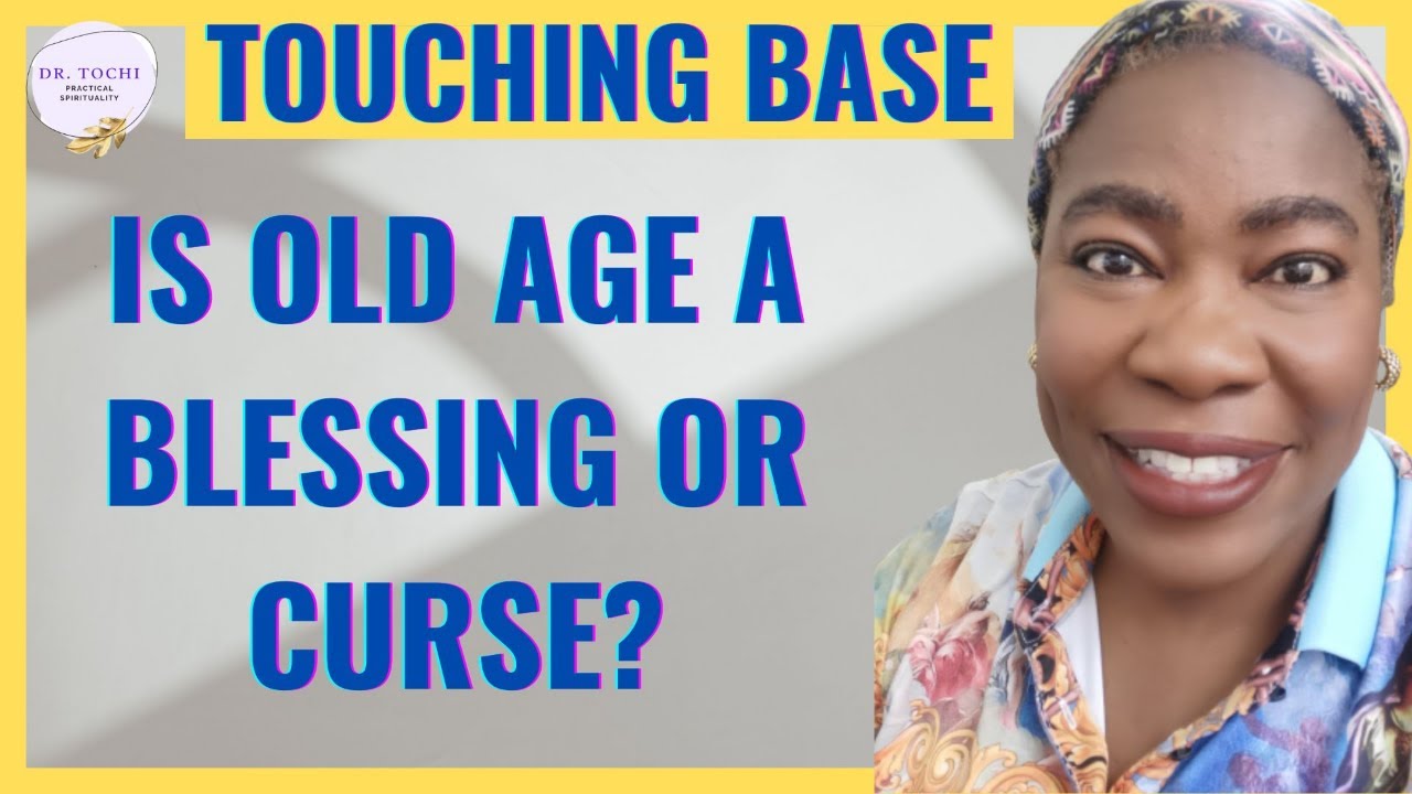 DR. TOCHI - TOUCHING BASE: SHOULD I AIM FOR OLD AGE? - YouTube