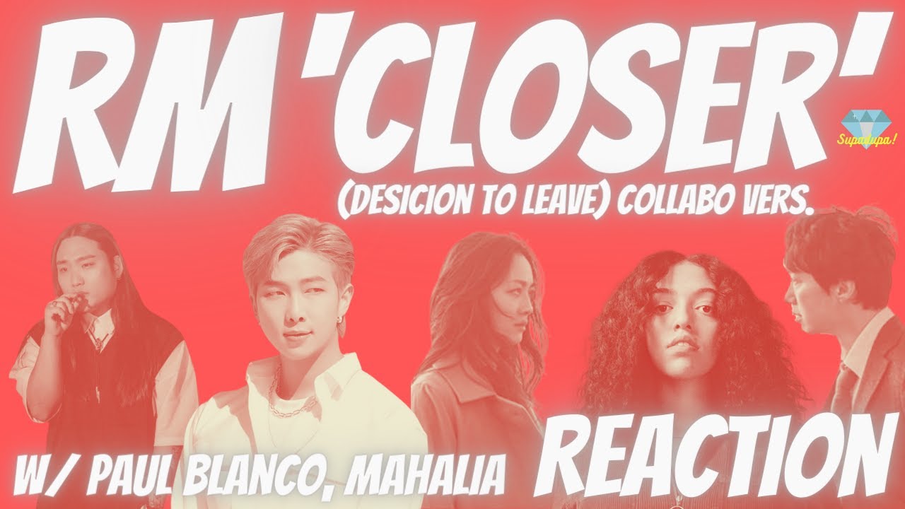 Artist/Musician Reacts RM Closer (with Paul Blanco, Mahalla) X 헤어질 결심 ...
