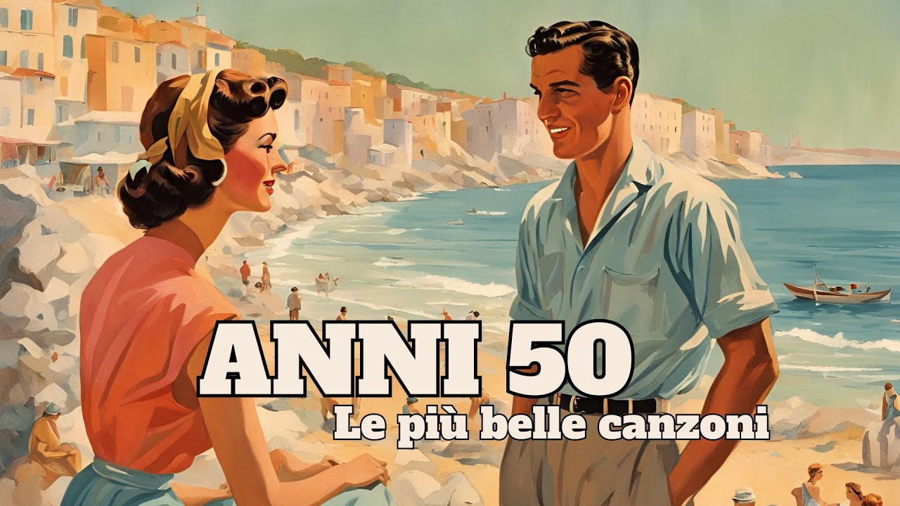 Anni 50 - Le più belle canzoni italiane [Grandi Successi Italiani ...