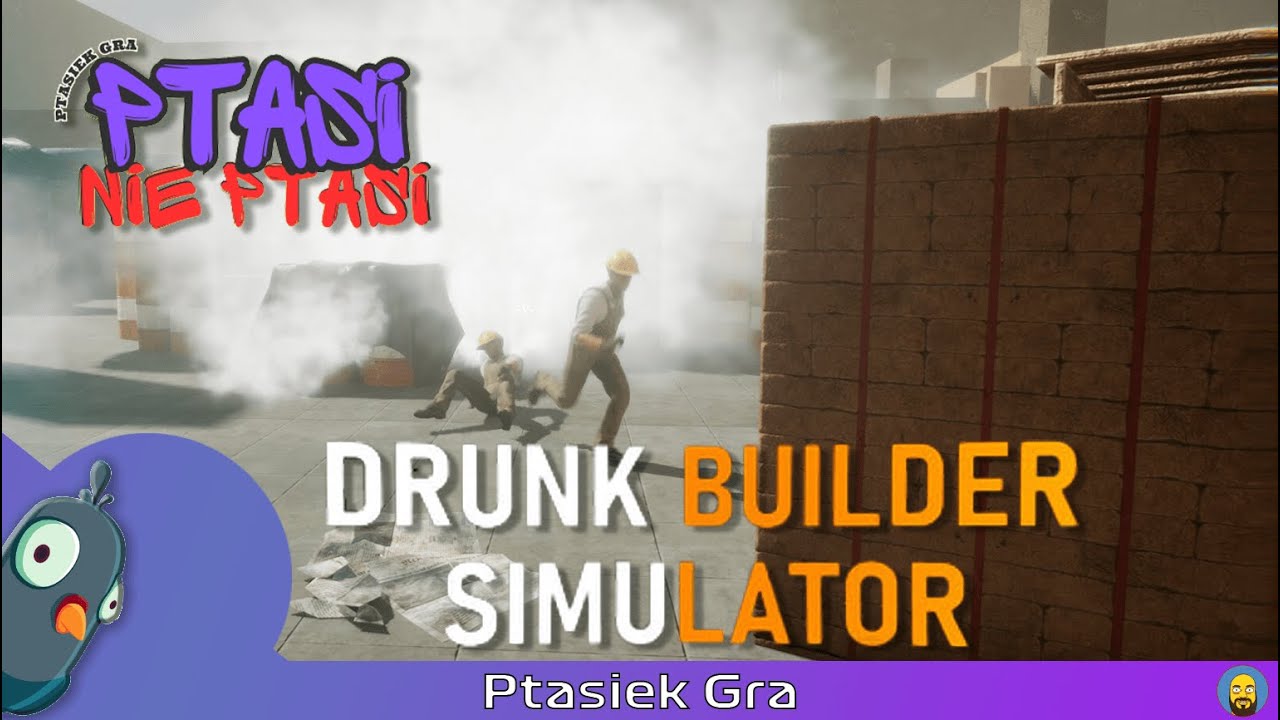 Drunk Builder Simulator - Na budowie z Icemanem52787 i SQ6OXK || P(t)asi czy nie P(t)asi? - YouTube