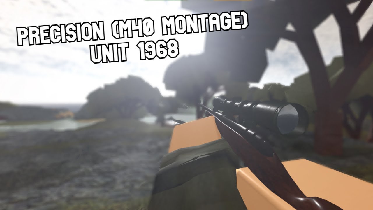 Precision (M40 Sniper montage) Unit 1968 - YouTube