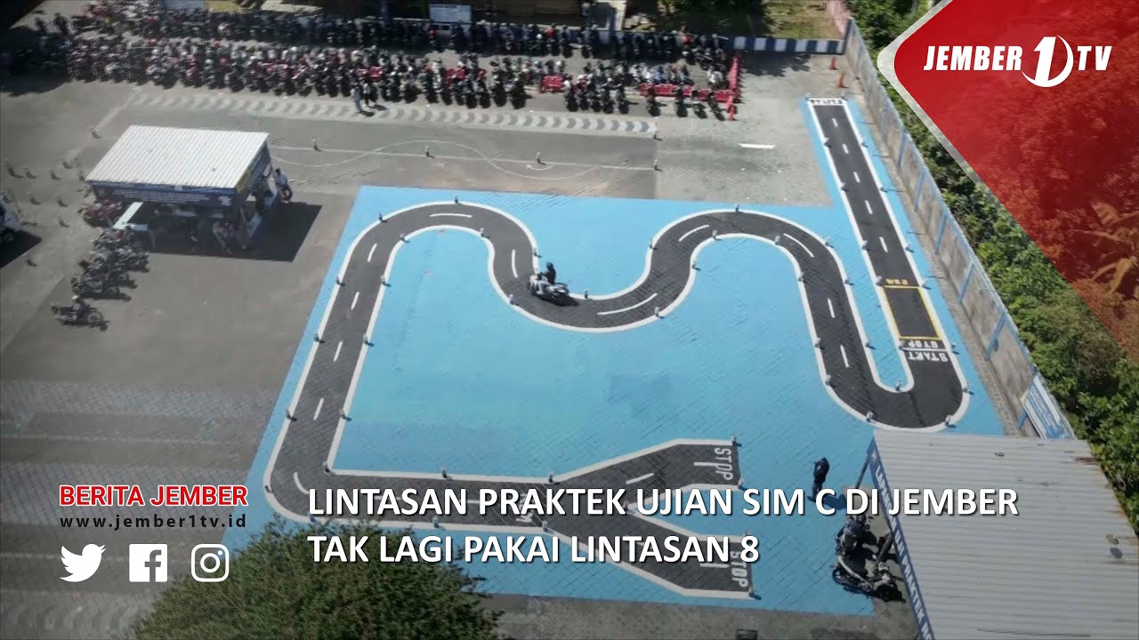 LINTASAN PRAKTEK UJIAN SIM C DI JEMBER TAK LAGI PAKAI LINTASAN 8 - YouTube
