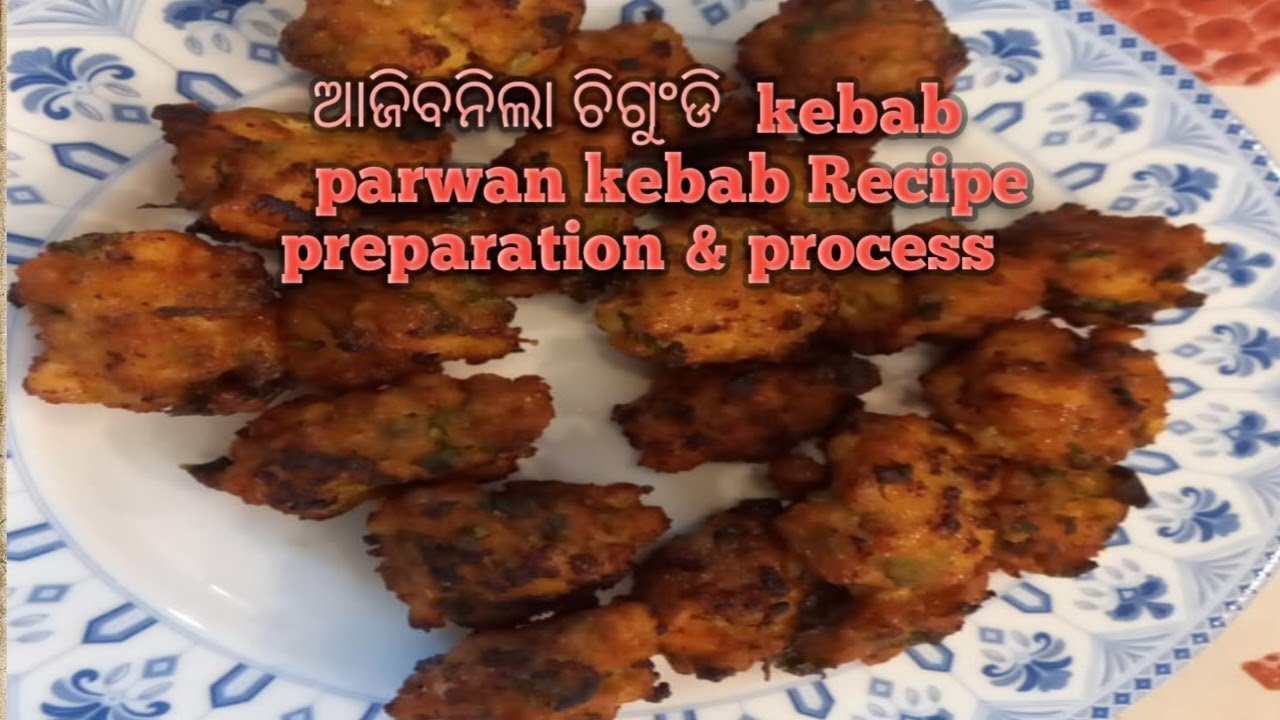 parwan kebab/preparation & process😋chingudi kebab kemity bonaiba/testy ...