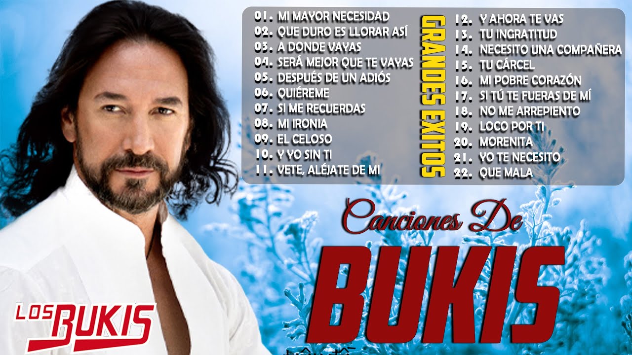 LOS BUKIS SUS MEJORES CANCIONES INOLVIDABLES ~ LOS BUKIS TODOS SUS 30 ...